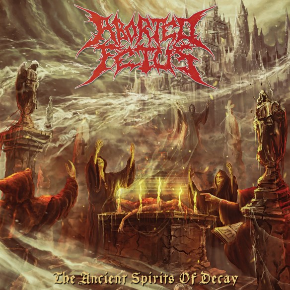 Album Review – Aborted Fetus / The Ancient Spirits Of Decay (2018 ...